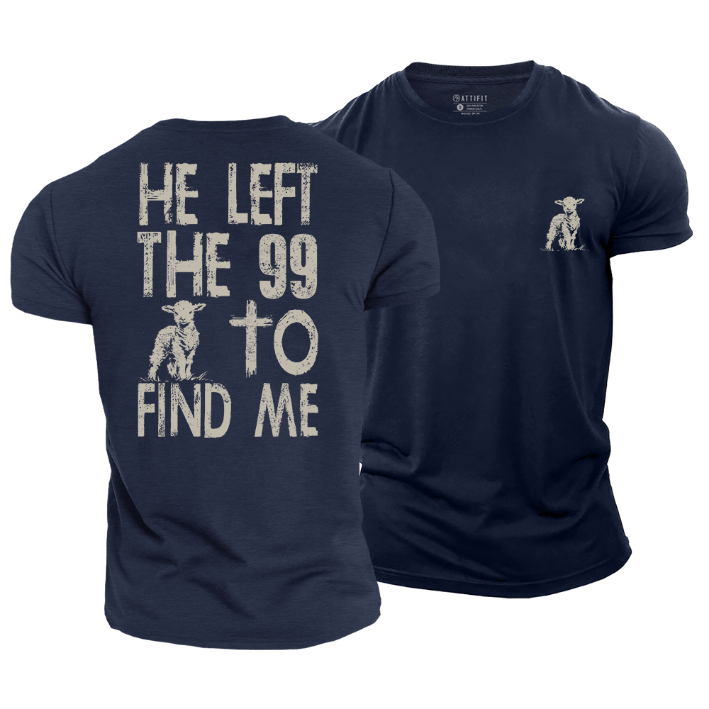 He left the 99 to Find Me Cotton T-Shirt – bluvap